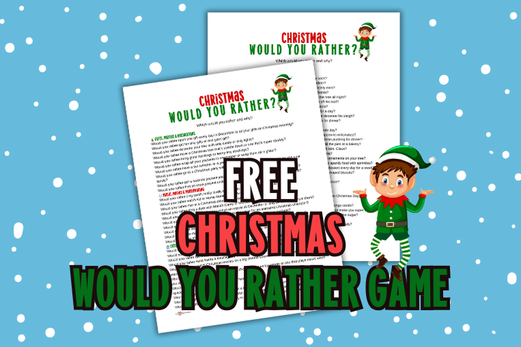 Christmas Would You Rather For Kids (Free Printable With 60 Questions ...